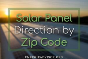 Solar Panel Direction by Zip Code - Best Possible Production