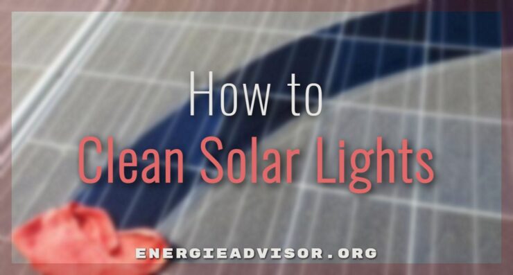How to Clean Solar Lights? - Tips & Tricks